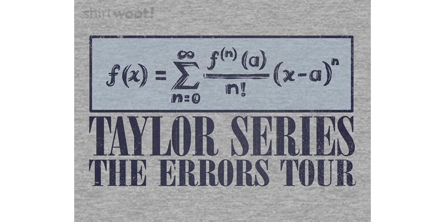 Taylor Series- The Errors Tour