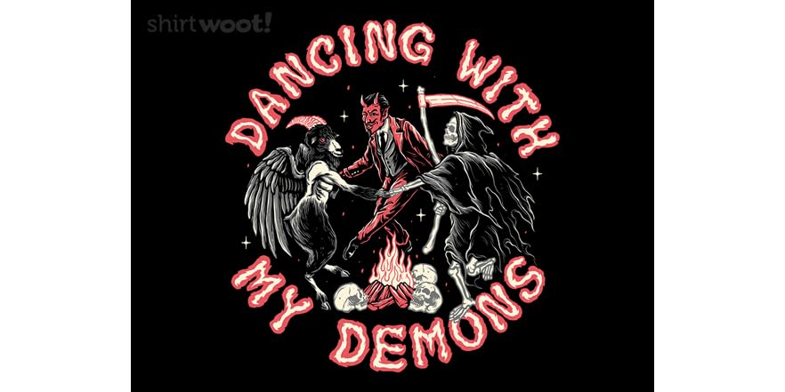 Dancing with my Demons