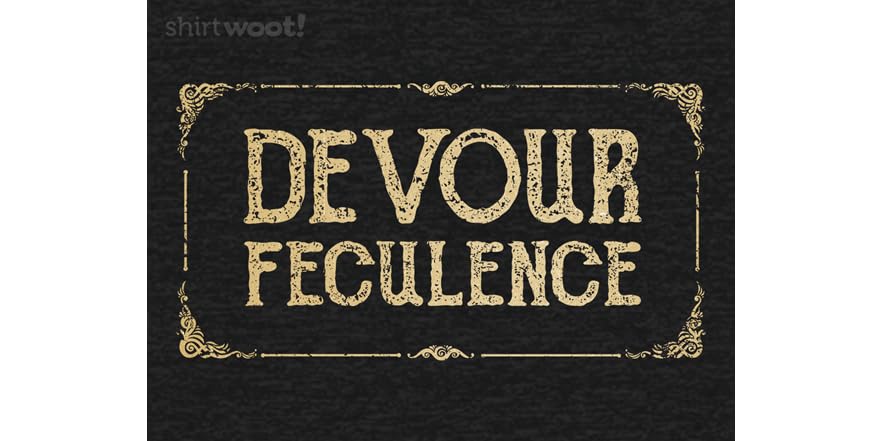 Devour Feculence