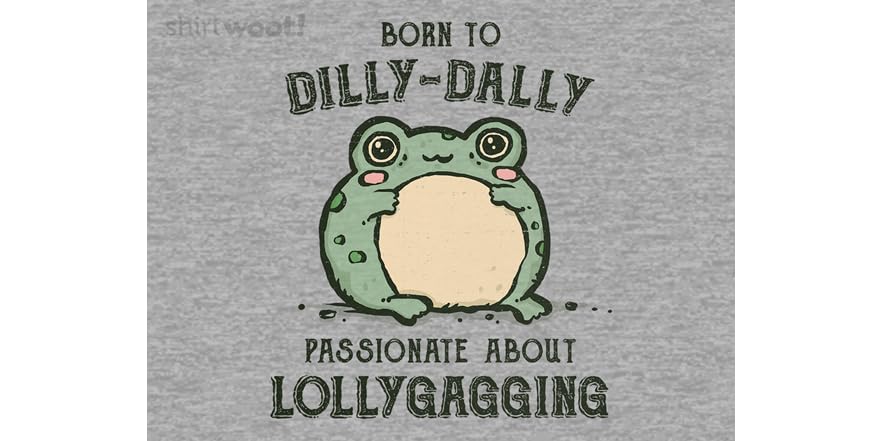 Passionate About Lollygagging