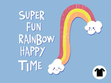 Super Fun Happy Rainbow Time