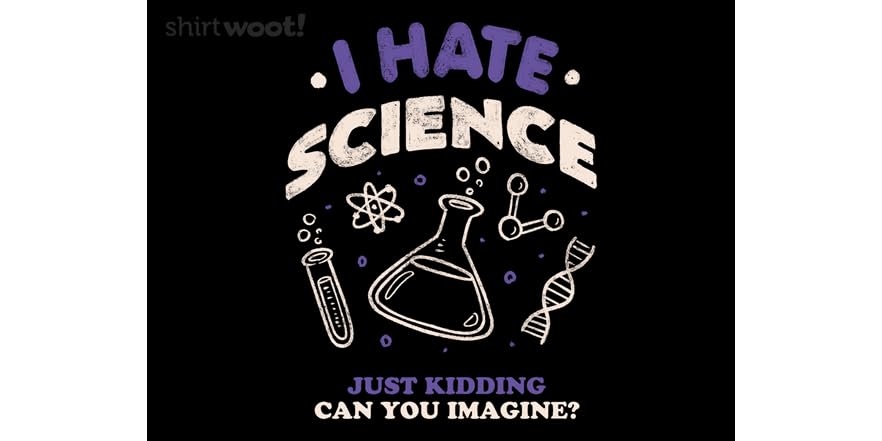 I Hate Science