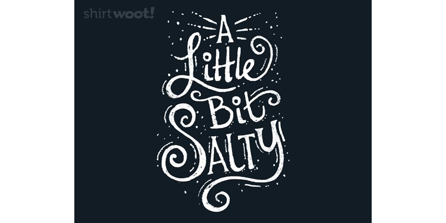 A Little Bit Salty