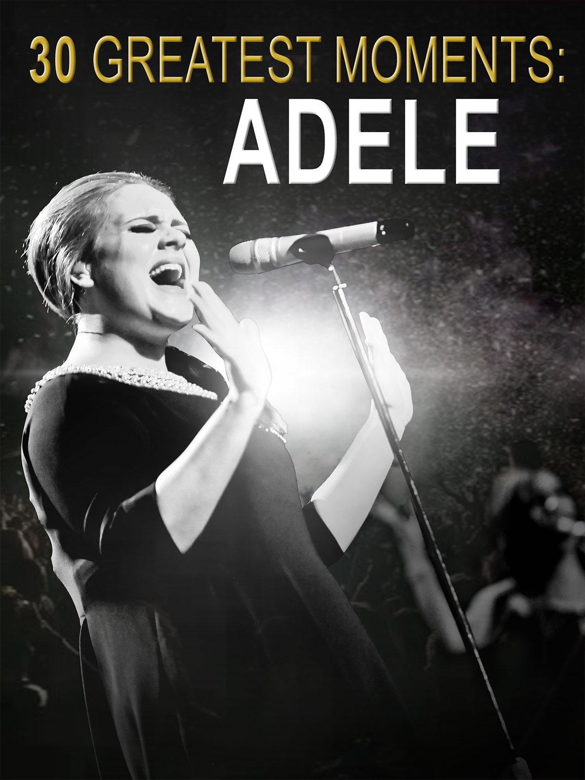 Prime Video: 30 Greatest Moments: Adele