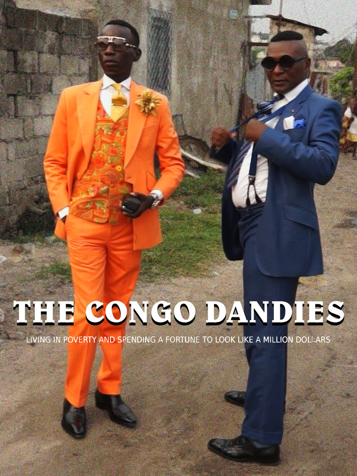 Prime Video: The Congo Dandies - Living in Poverty and Spending a ...