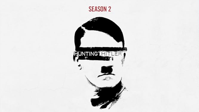 Watch Hunting Hitler Season 2 | Prime Video