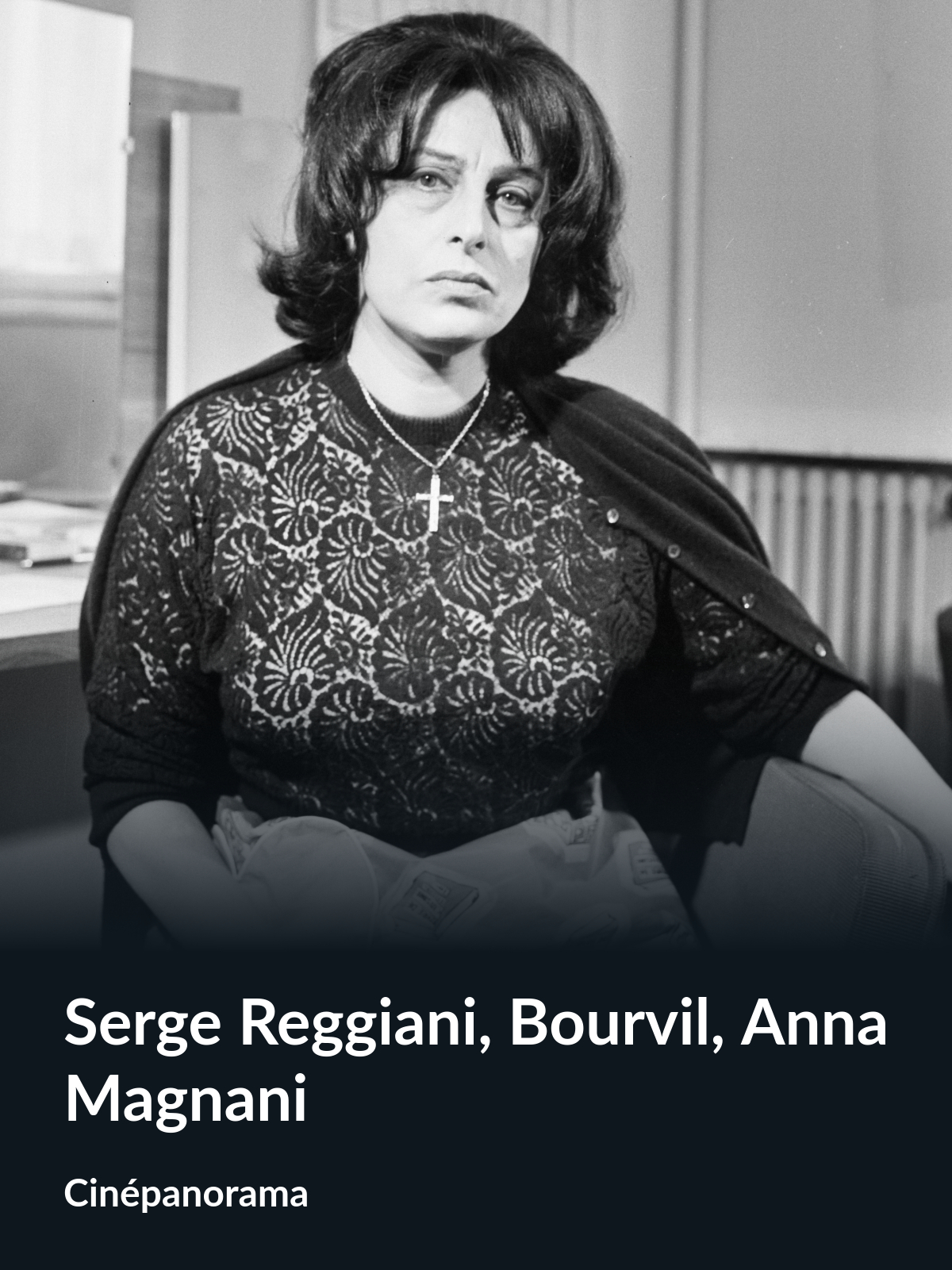 Prime Video: Serge Reggiani, Bourvil, Anna Magnani (Cinépanorama)