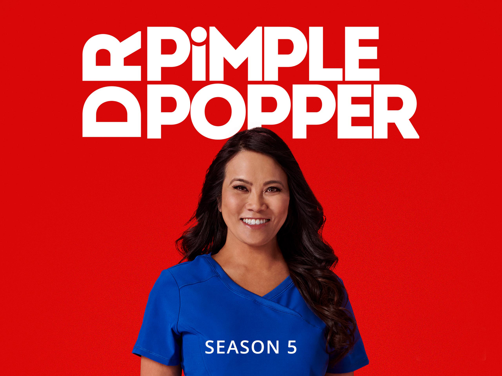 Prime Video: Dr. Pimple Popper - Season 5