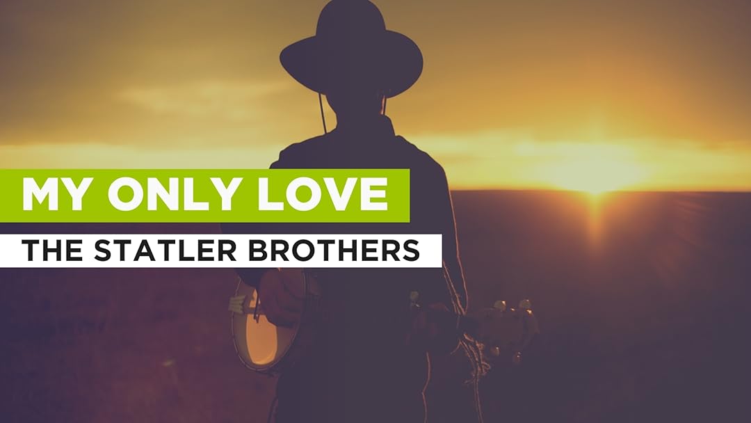 Prime Video: My Only Love in the Style of The Statler Brothers