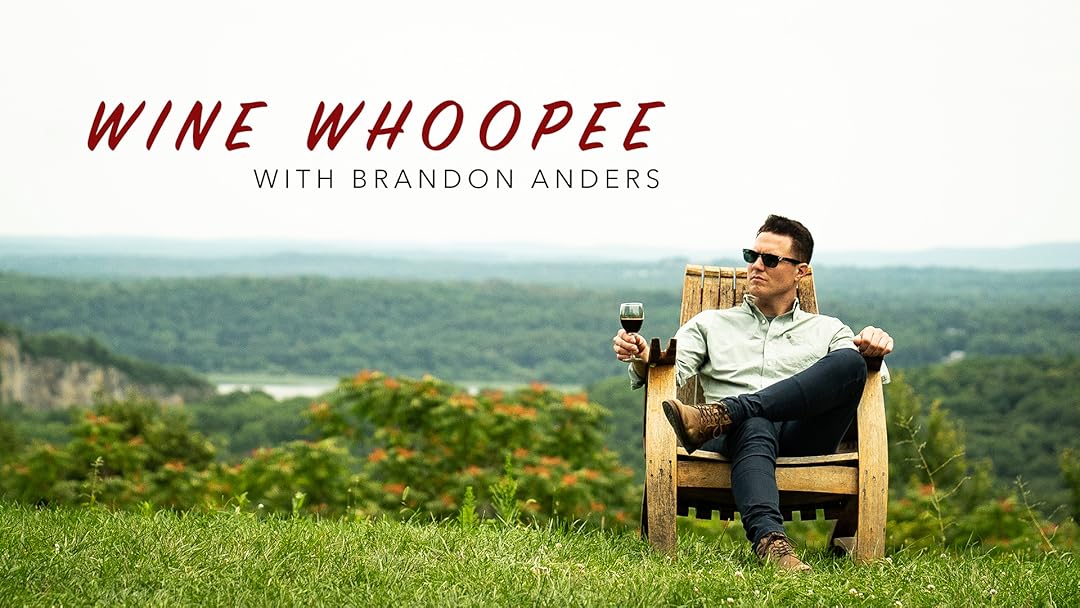 Watch Wine Whoopee with Brandon Anders | Prime Video