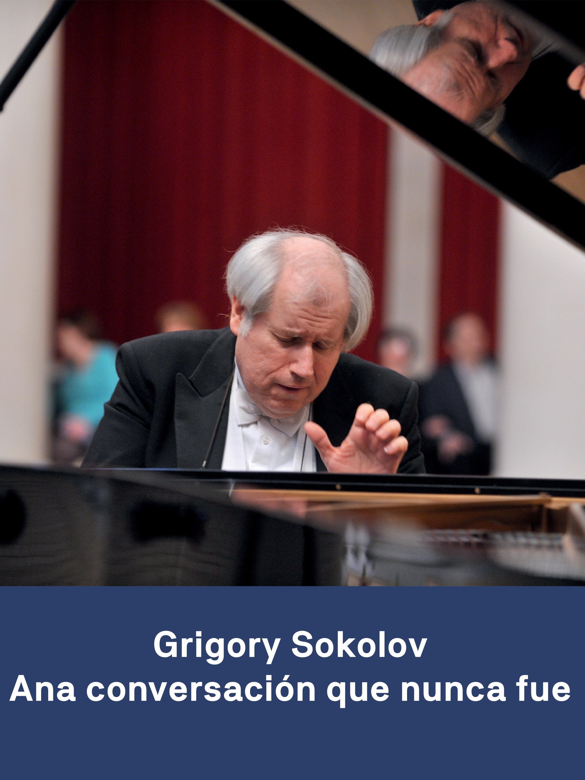 Prime Video: Grigory Sokolov: una conversación que nunca fue
