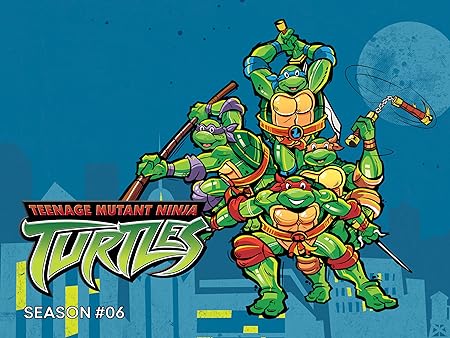 Prime Video: Teenage Mutant Ninja Turtles Season 6