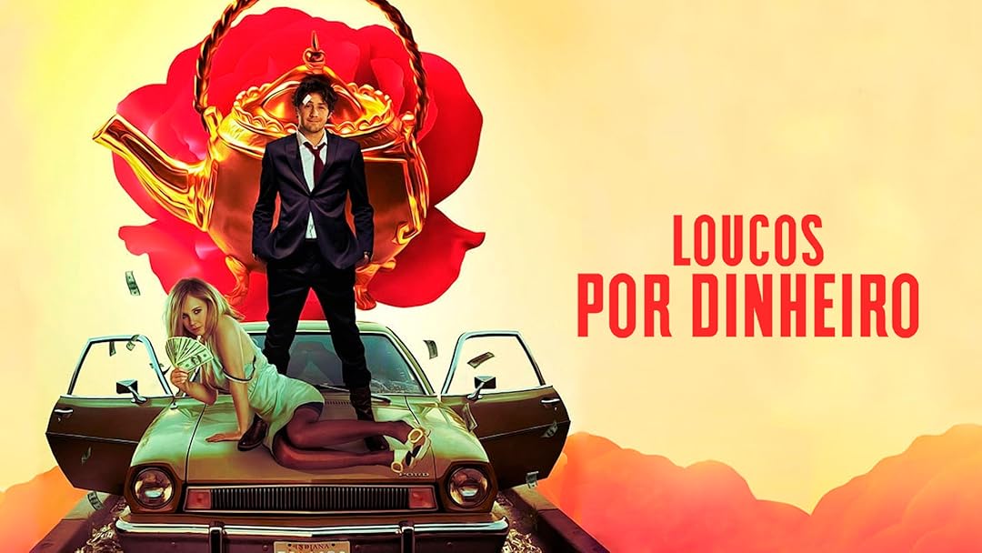 Prime Video: Loucos Por Dinheiro
