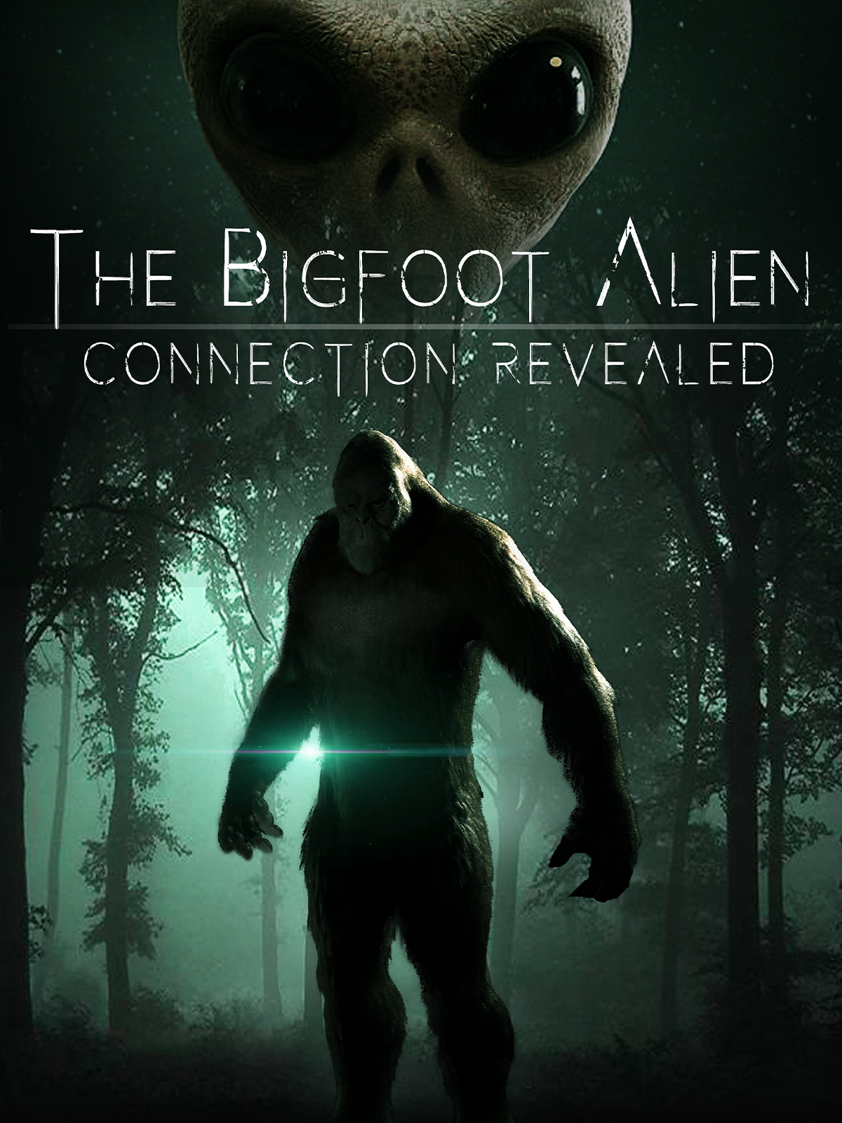 Prime Video: The Bigfoot Alien Connection Revealed
