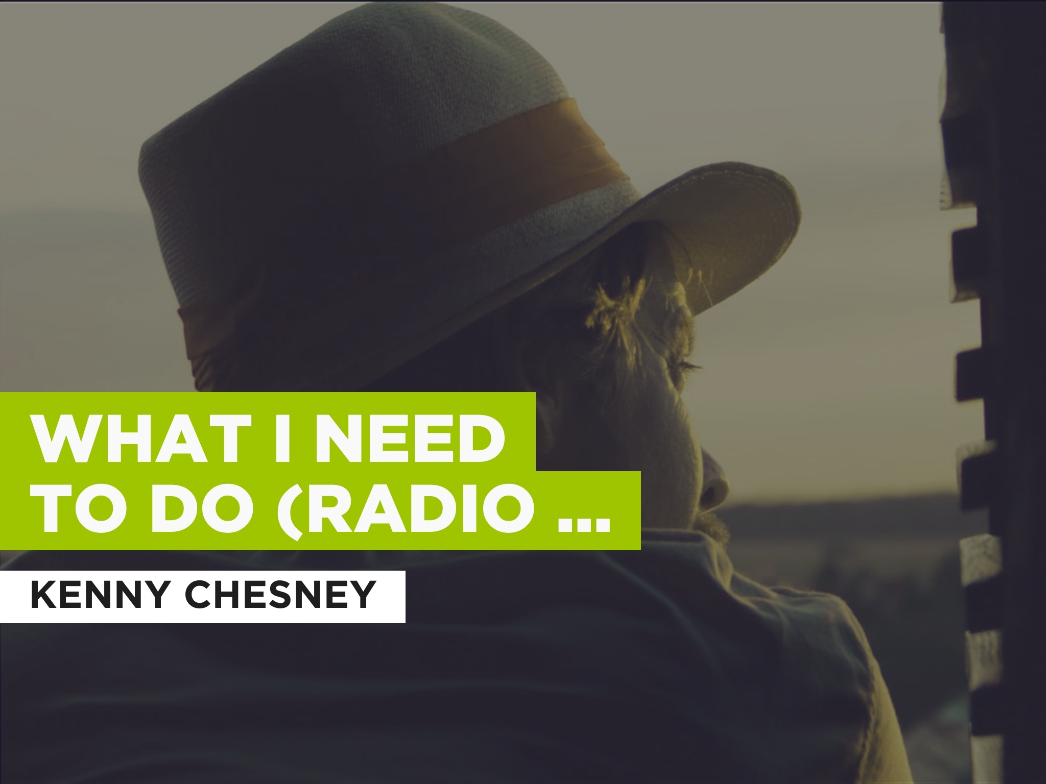 Prime Video: What I Need To Do (Radio Version) al estilo de Kenny Chesney