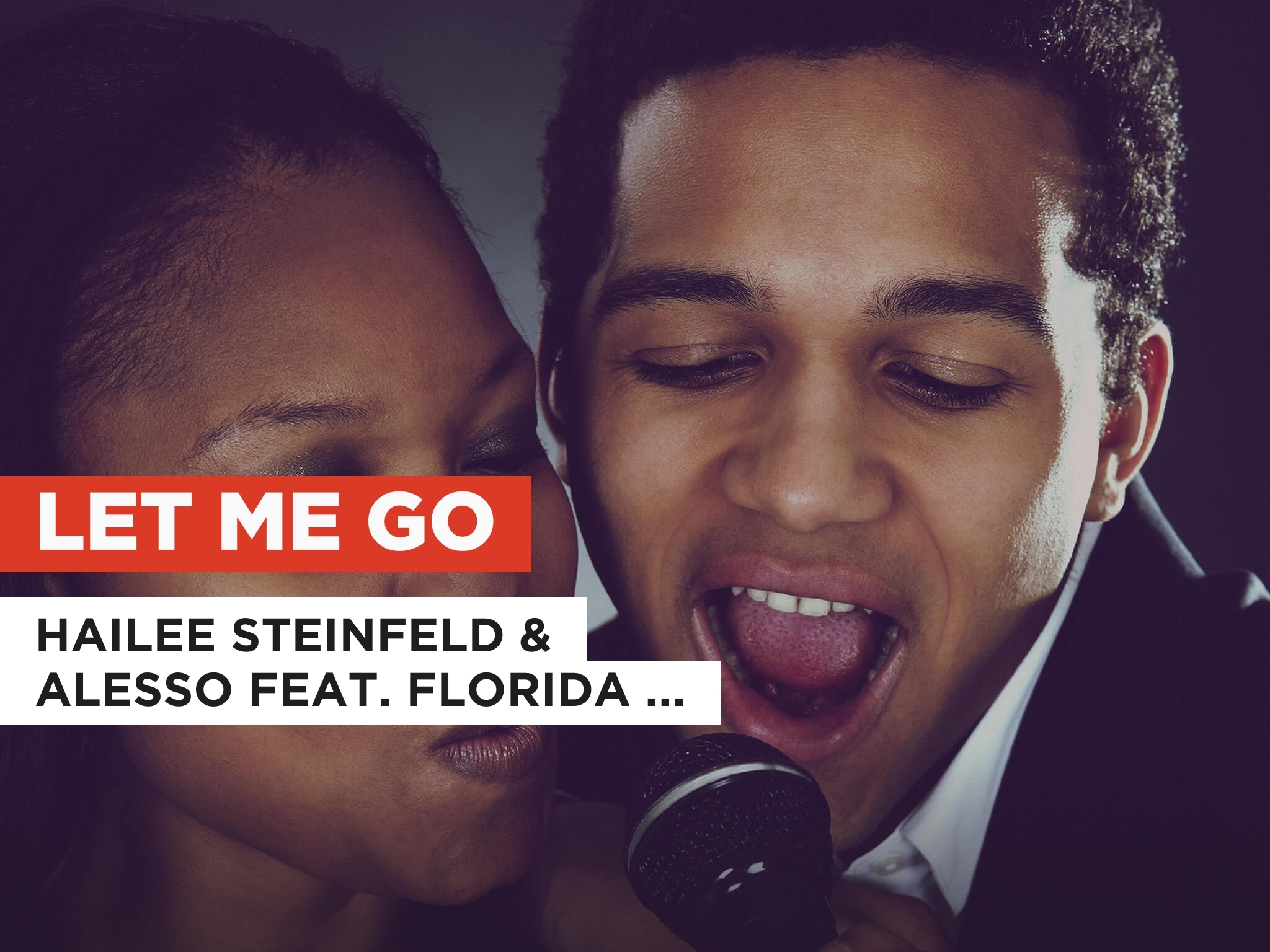 Prime Video: Let Me Go in the Style of Hailee Steinfeld & Alesso feat. Florida Georgia Line & Watt