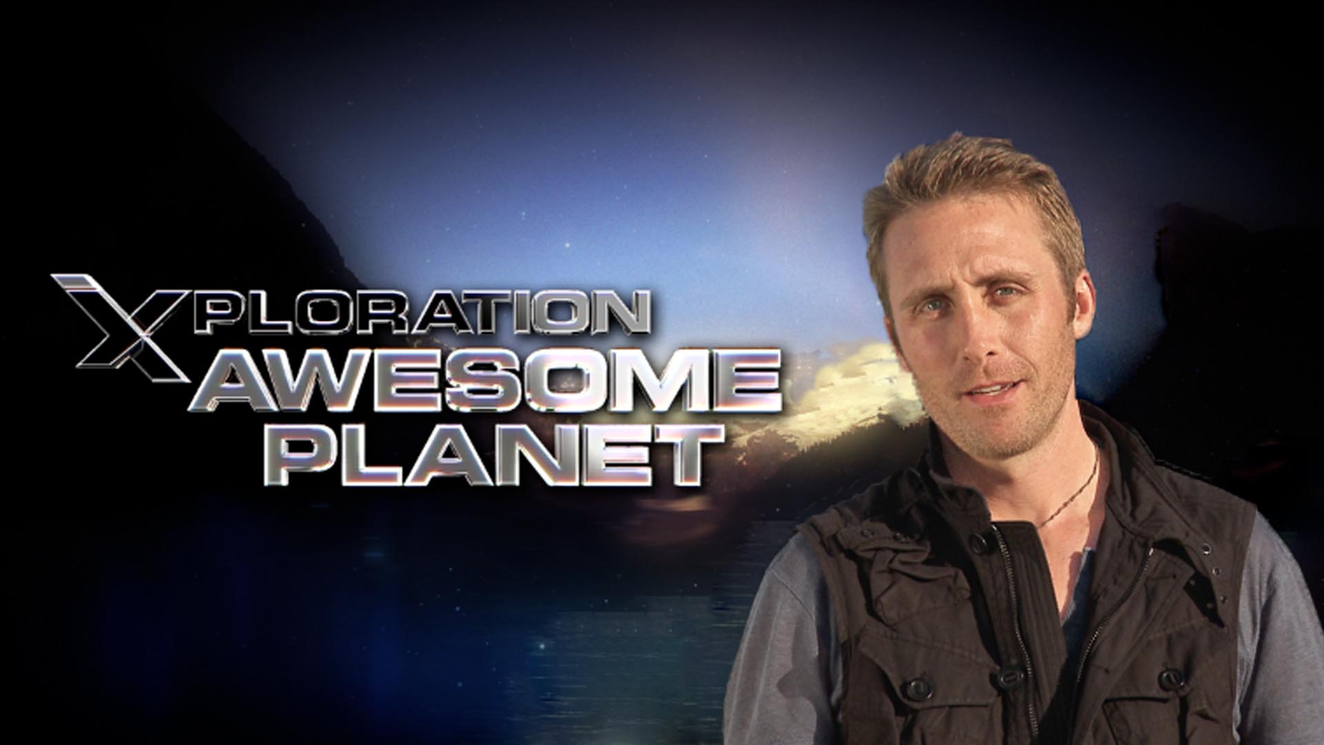 Watch Xploration Awesome Planet | Prime Video