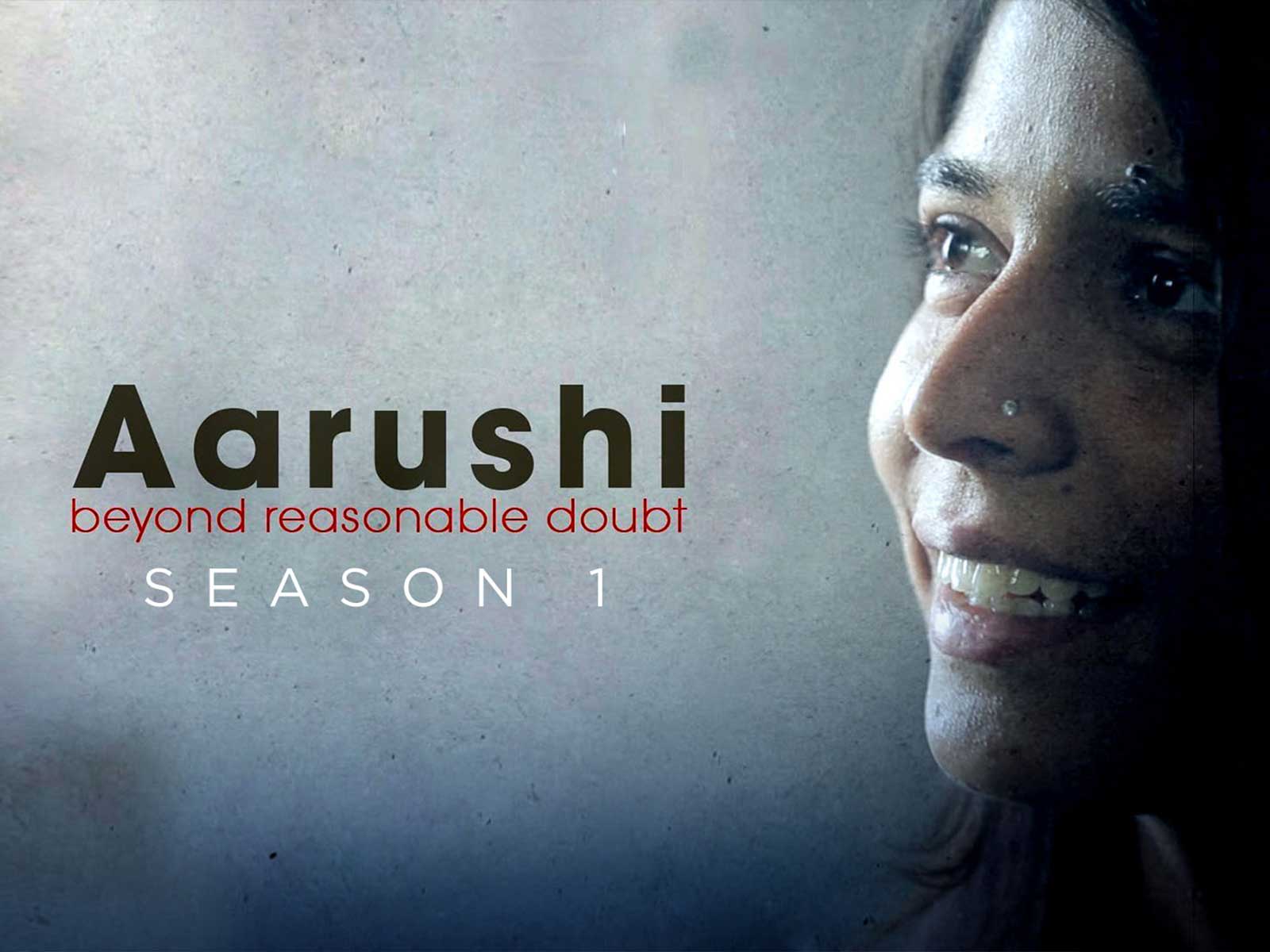 Prime Video: Aarushi: Beyond Reasonable Doubt - Season 1