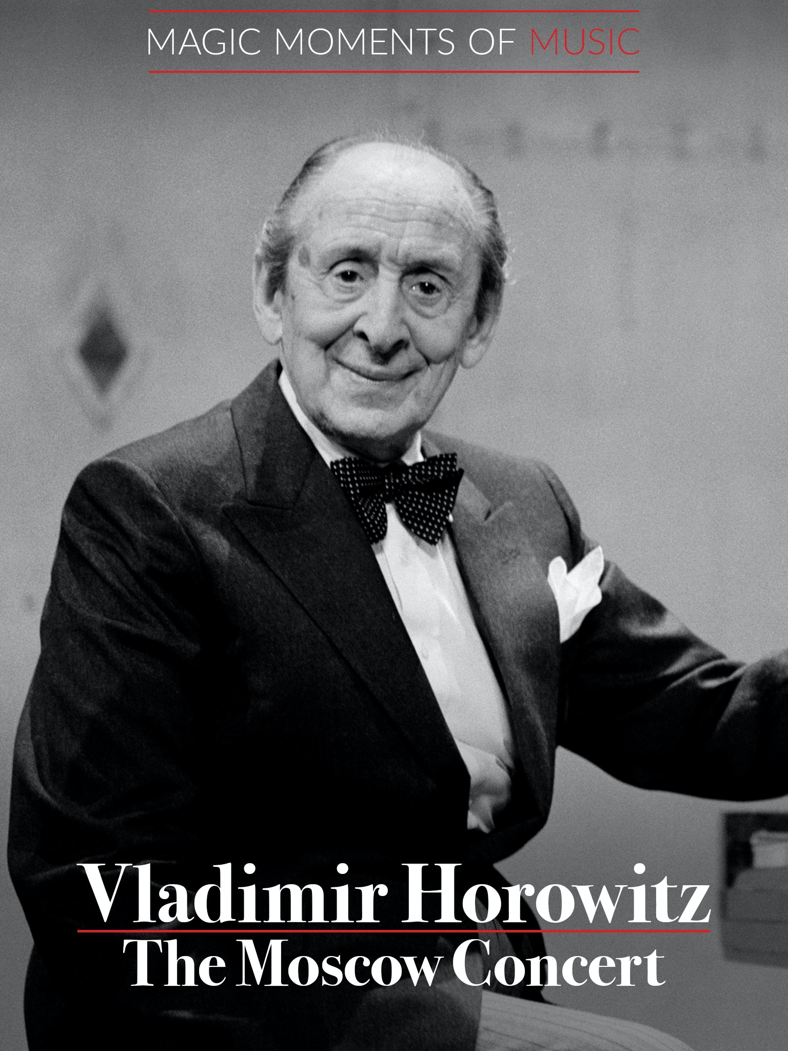 Prime Video: Vladimir Horowitz: The Moscow Concert: Magic Moments of Music