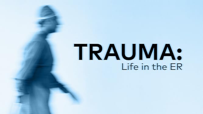 Watch Trauma: Life in the ER - Season 2 | Prime Video