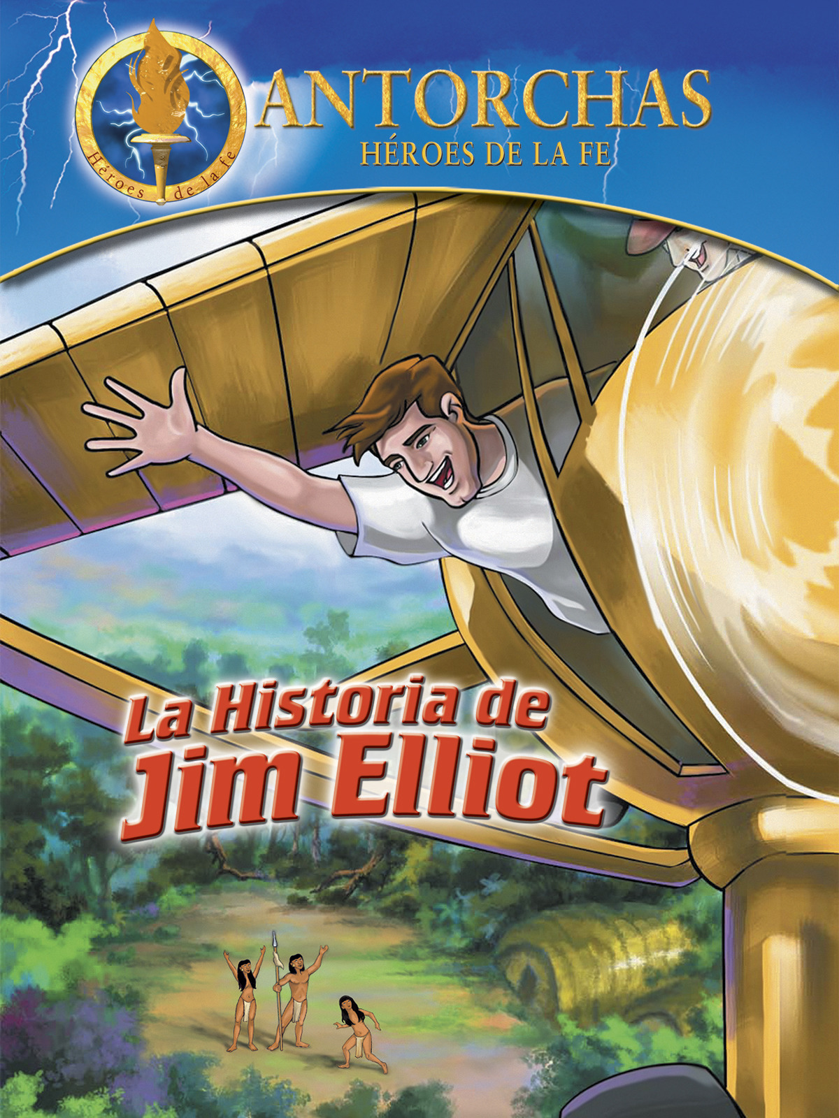 Prime Video: Antorchas El relato de Jim Elliot (Torchlighters Jim Elliot)