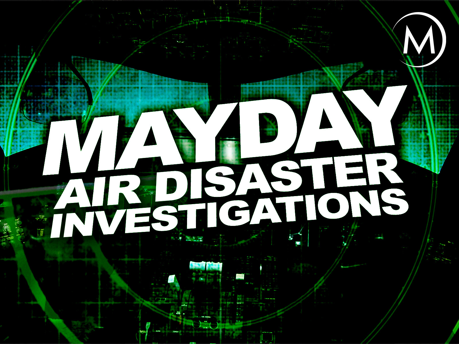 Prime Video: MayDay: Air Disaster Investigations