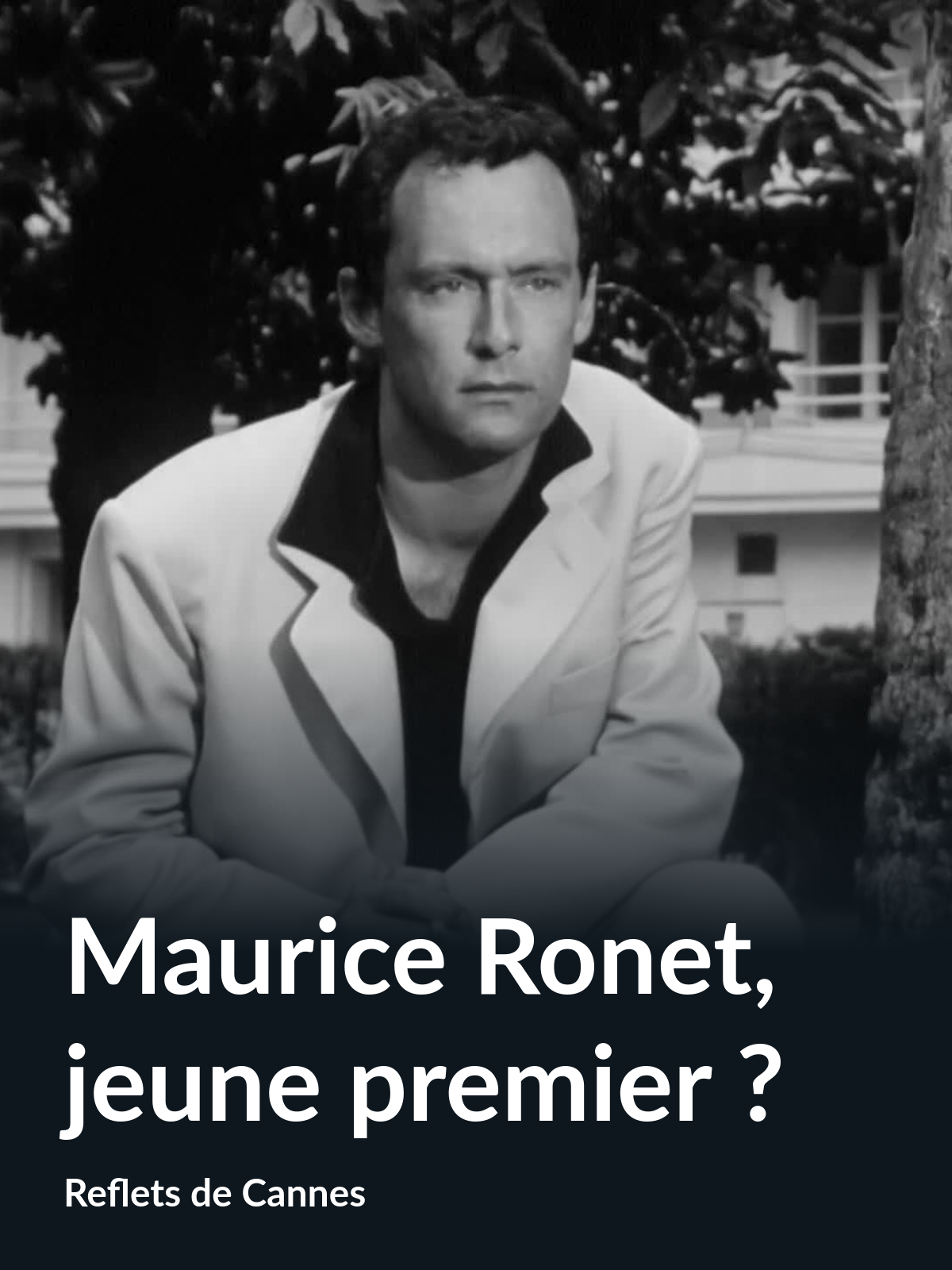 Prime Video: Maurice Ronet, jeune premier ? (Reflets de Cannes)