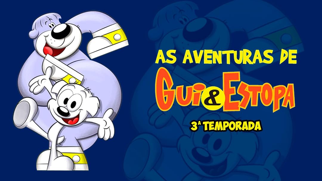 Prime Video: As Aventuras de Gui e Estopa - 3ª Temporada
