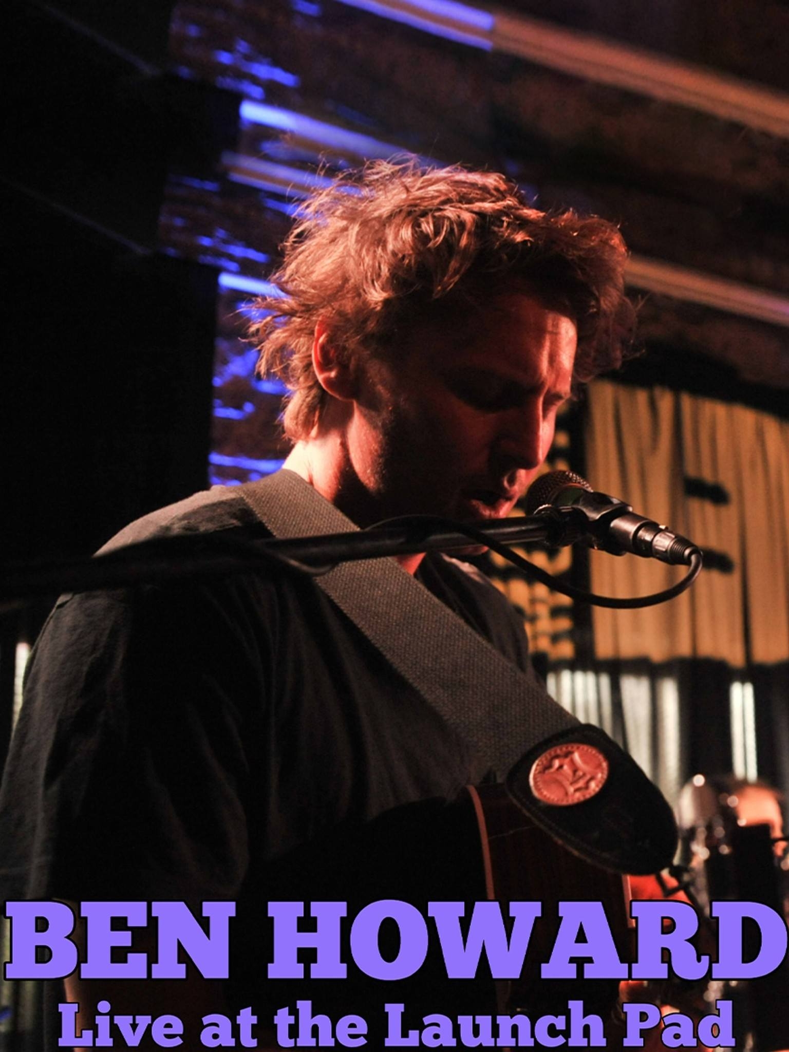 Prime Video: Ben Howard - Live at The Launch Pad