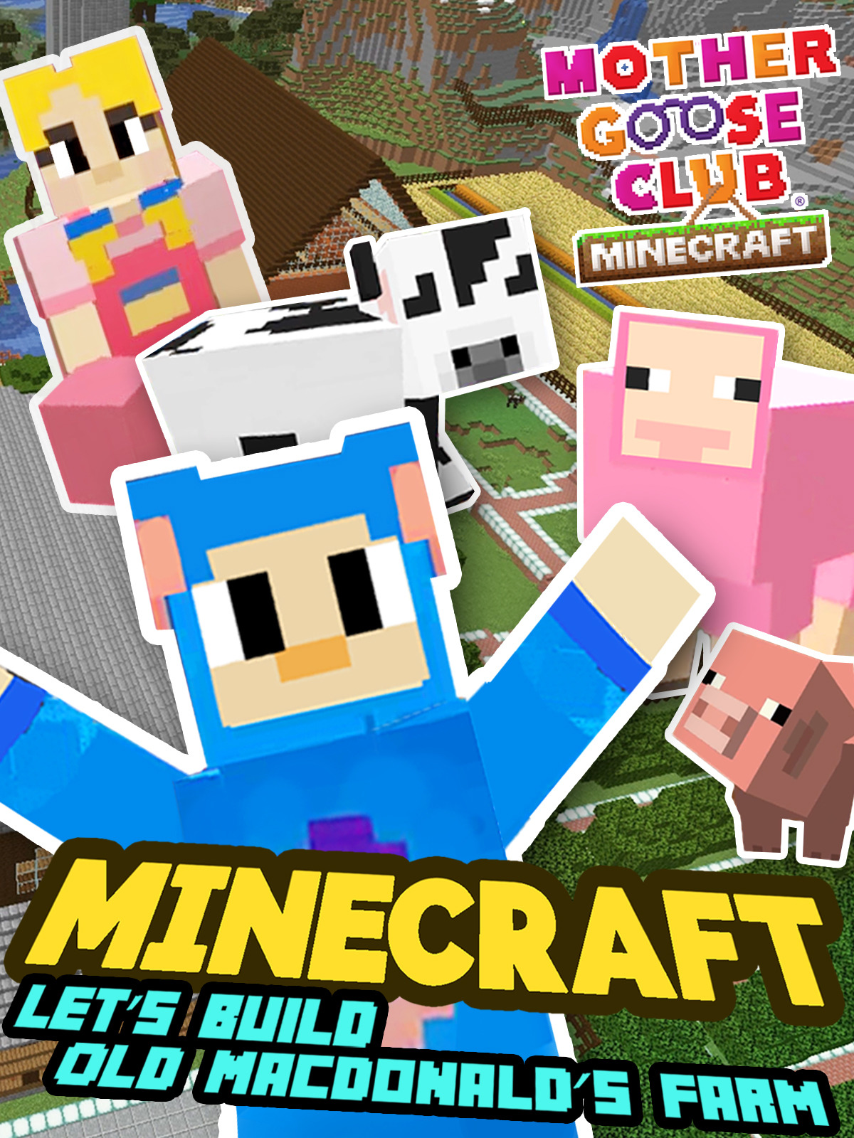 Prime Video: Clip: Mother Goose Club: Minecraft Let's Build Old ...