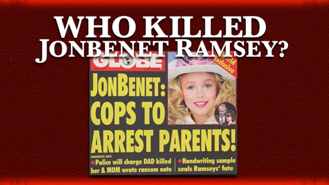 Watch Who Killed JonBenet Ramsey? | Prime Video