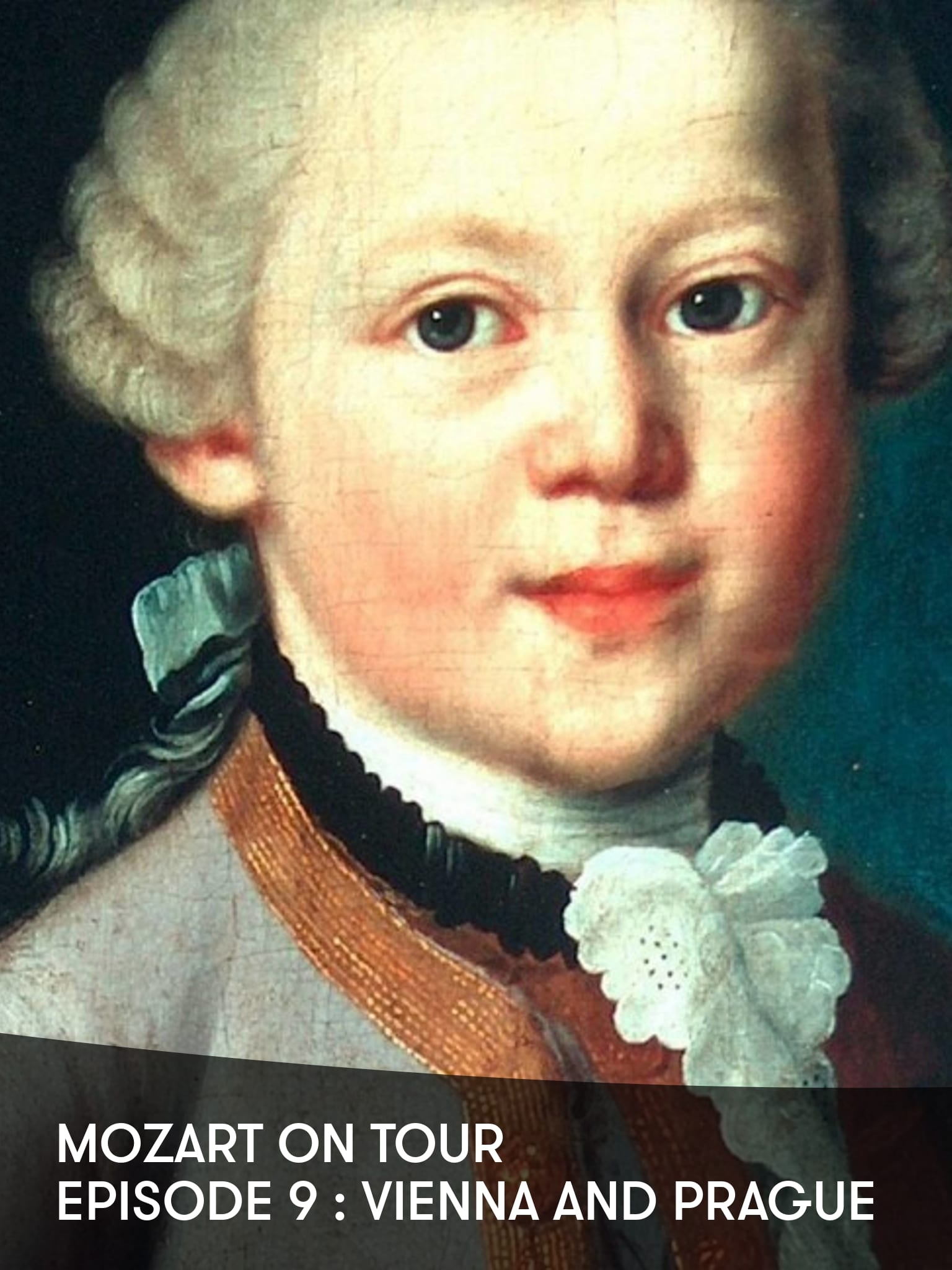 Prime Video: Mozart on Tour - Episode 9 : Vienna and Prague