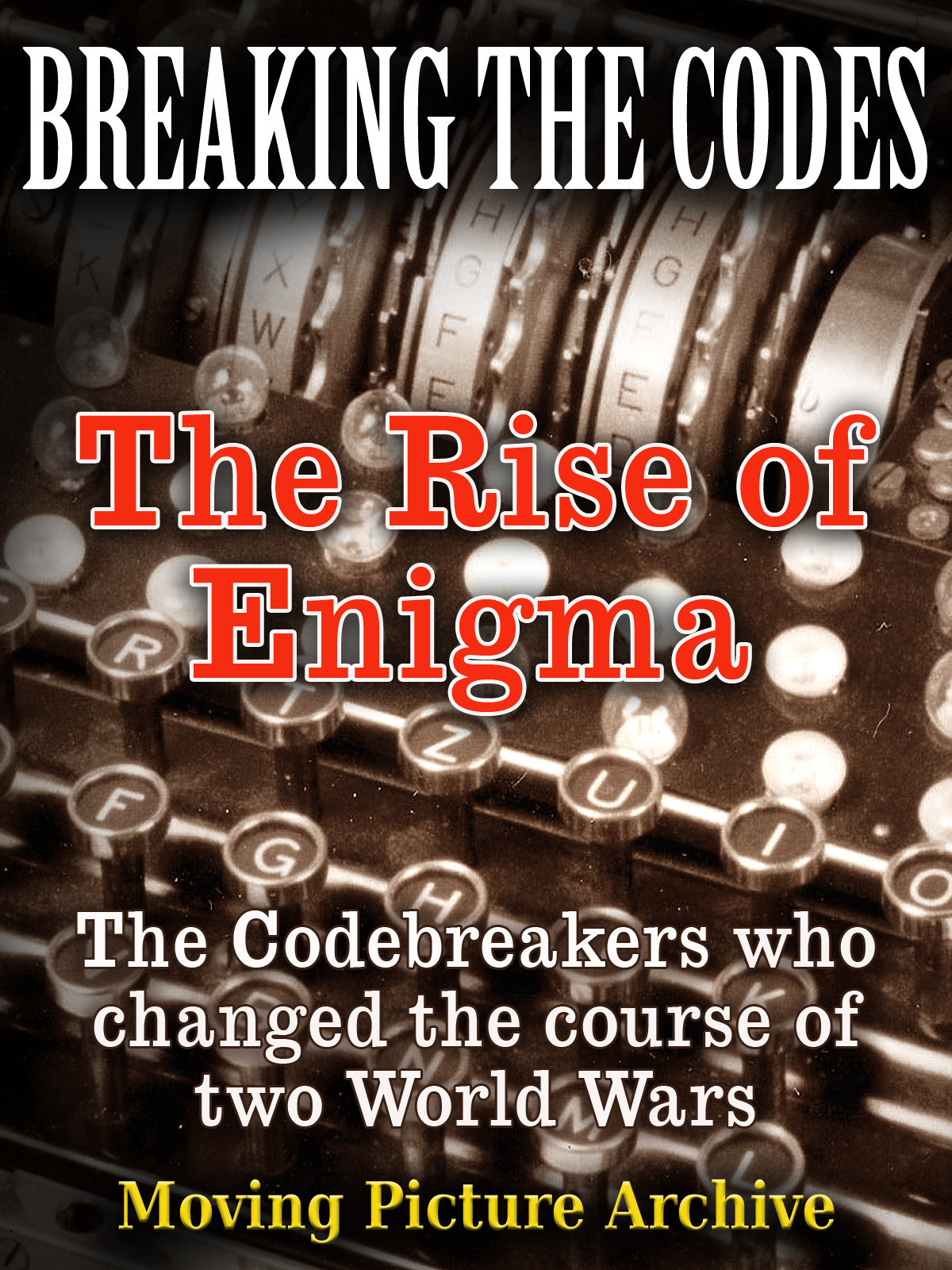 Prime Video: Breaking The Codes - The Rise of Enigma