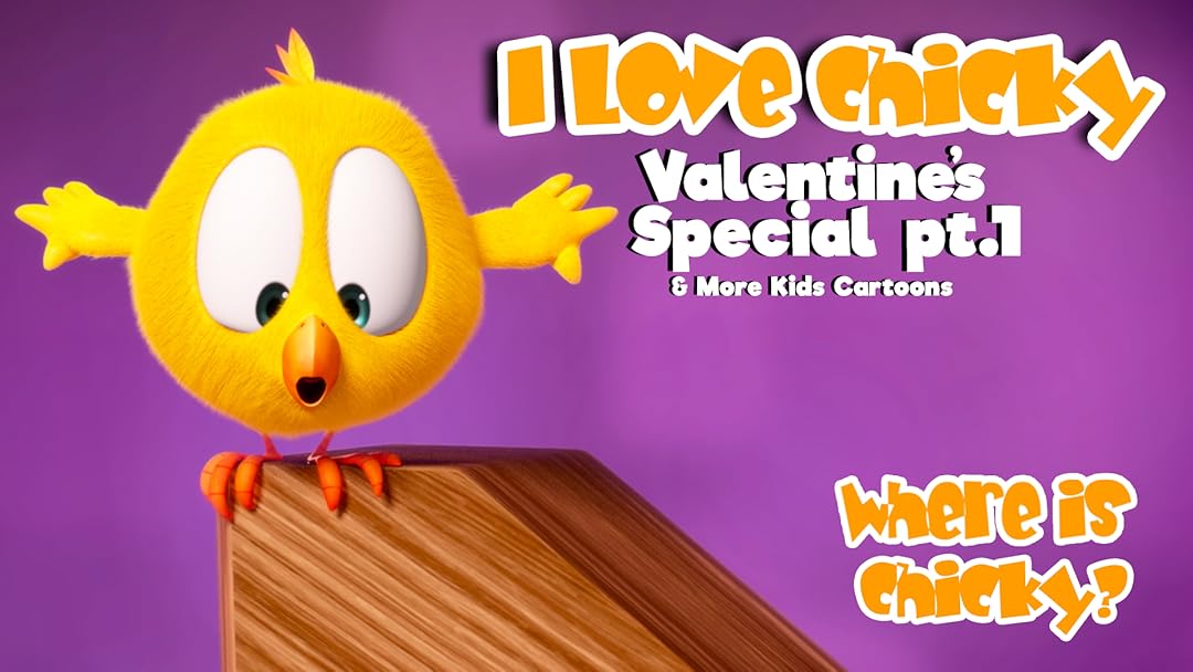 Watch Chicky - I love Chicky Valentine's Special Pt.1 - & More Kids ...