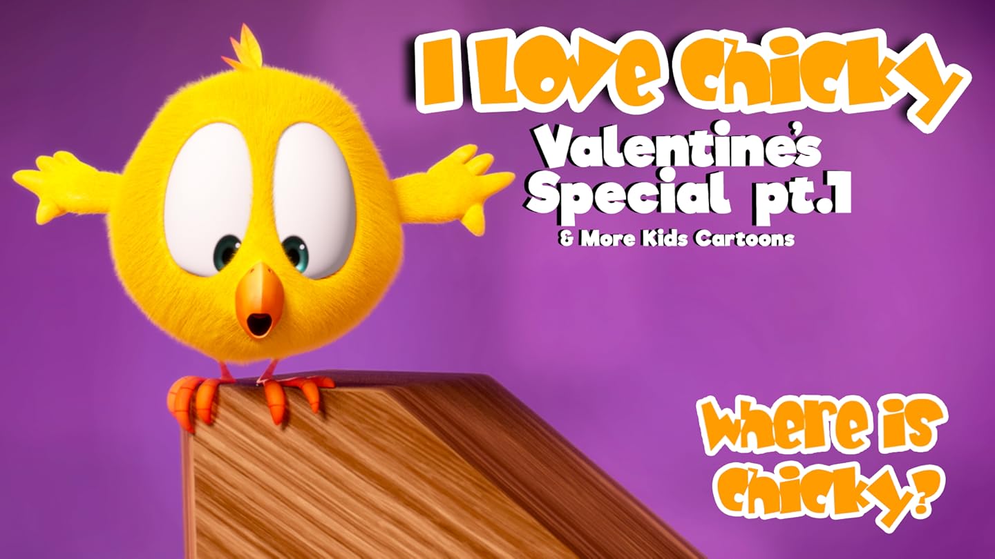 Watch Chicky - I love Chicky Valentine's Special Pt.1 - & More Kids Cartoons | Prime Video
