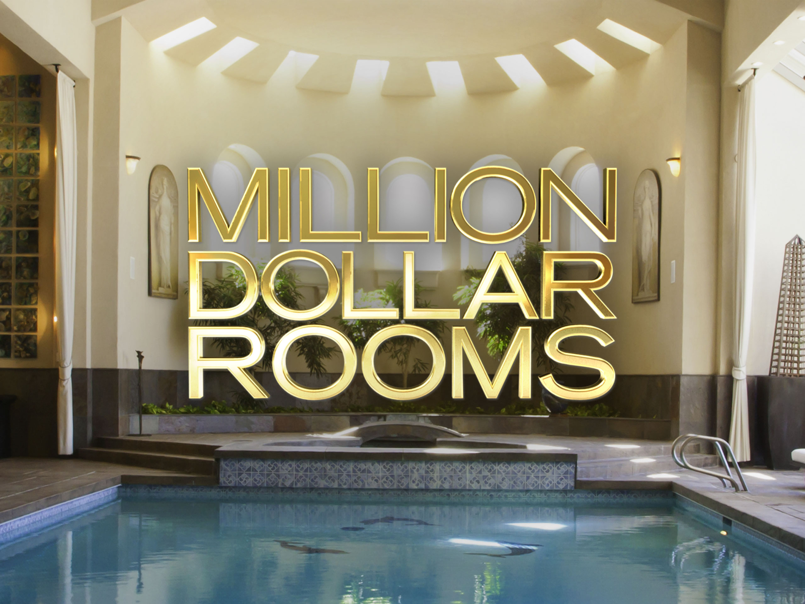 Million Dollar Rooms Full Episodes