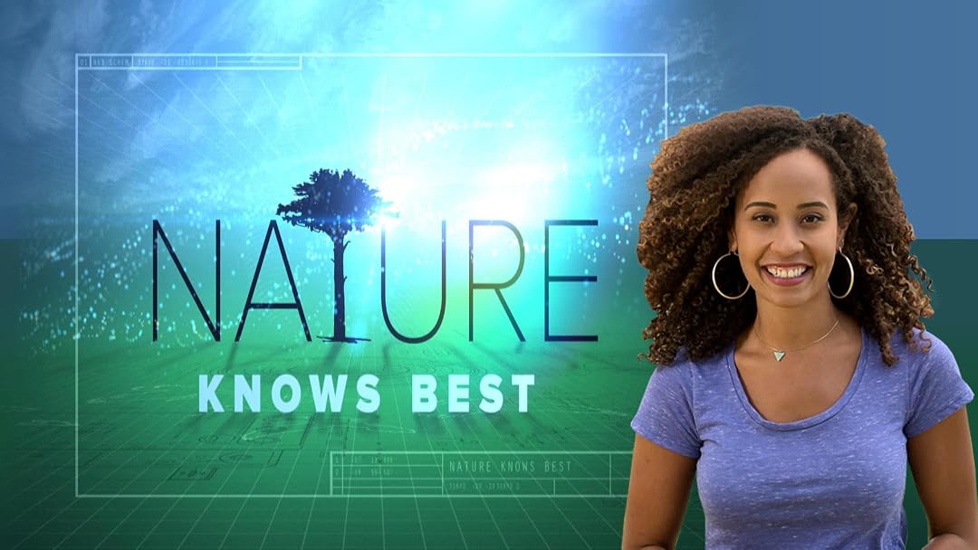 Watch Xploration Nature Knows Best | Prime Video
