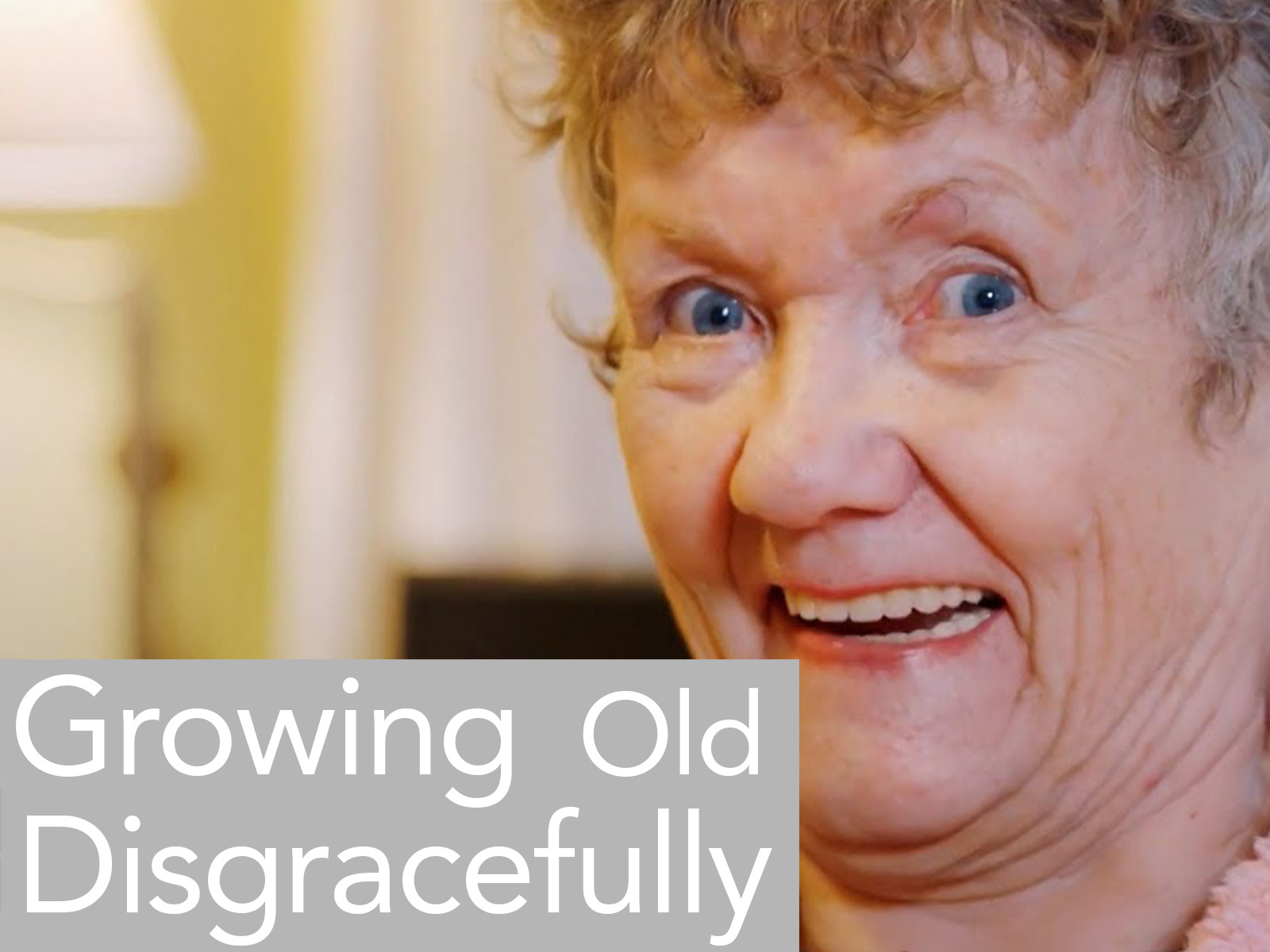 Prime Video: Growing Old Disgracefully