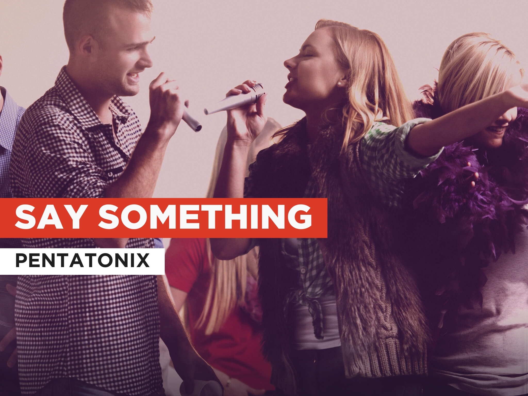 Pentatonix Say Something