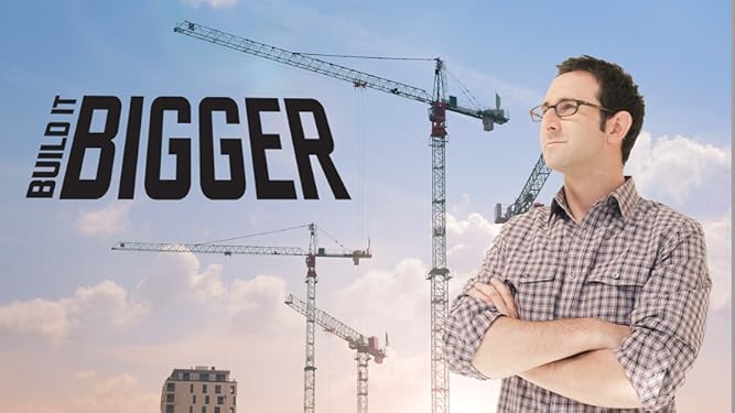 Watch Build it Bigger - Season 3 | Prime Video