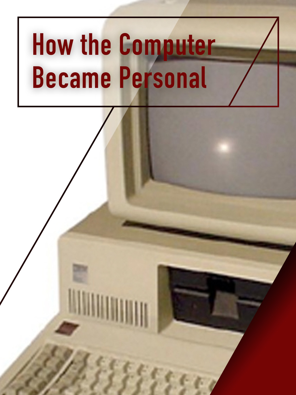 Prime Video: How the Computer Became Personal