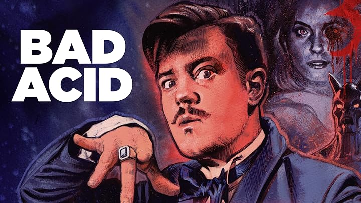 Bad Acid (2016) : Tristan Beint, Madeleine Bowyer, Tiffany Haynes, Paul ...