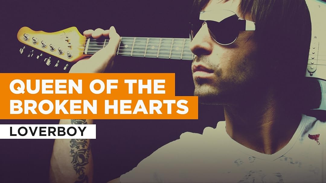 Prime Video: Queen Of The Broken Hearts in the Style of Loverboy