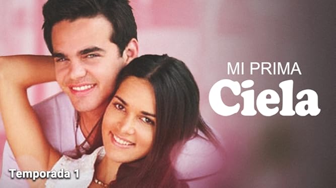 Watch Mi Prima Ciela season-1 | Prime Video