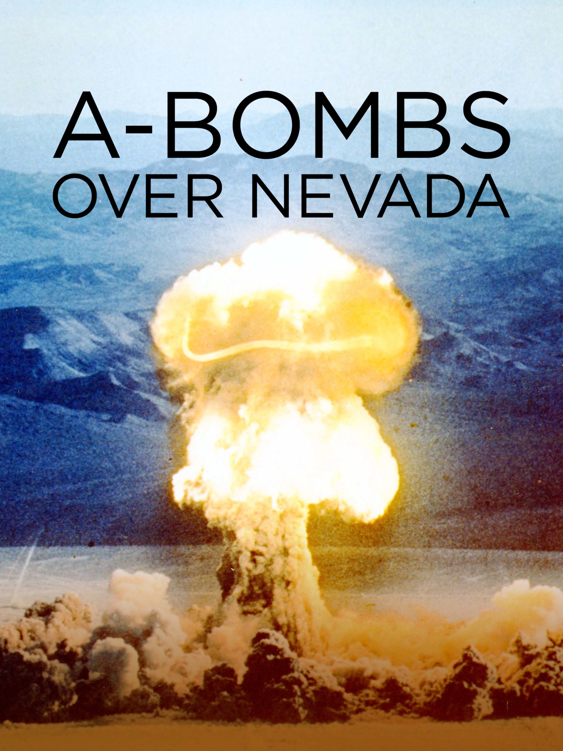 Prime Video: A-Bombs Over Nevada