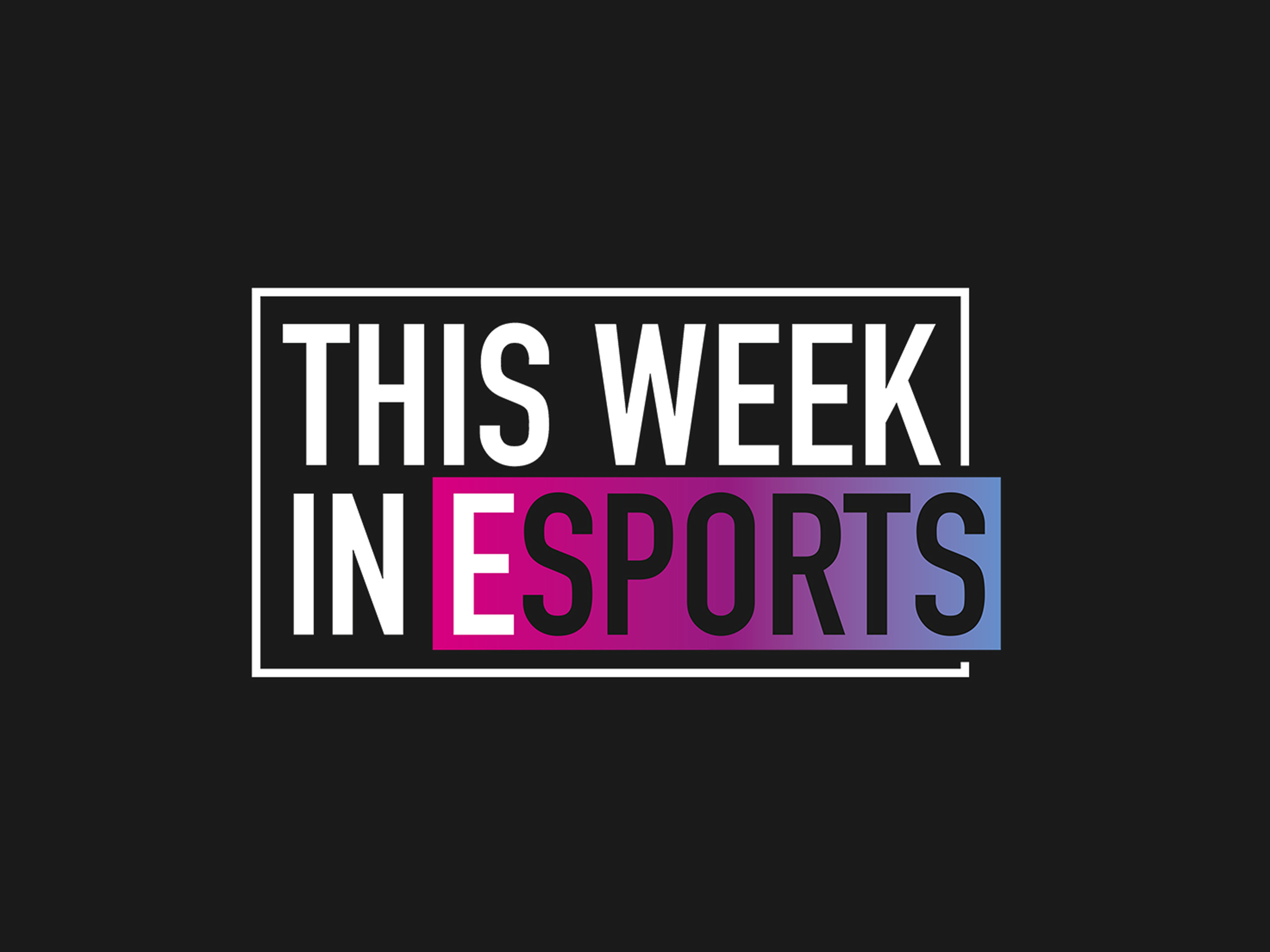 Prime Video: This Week in eSports - Season 6