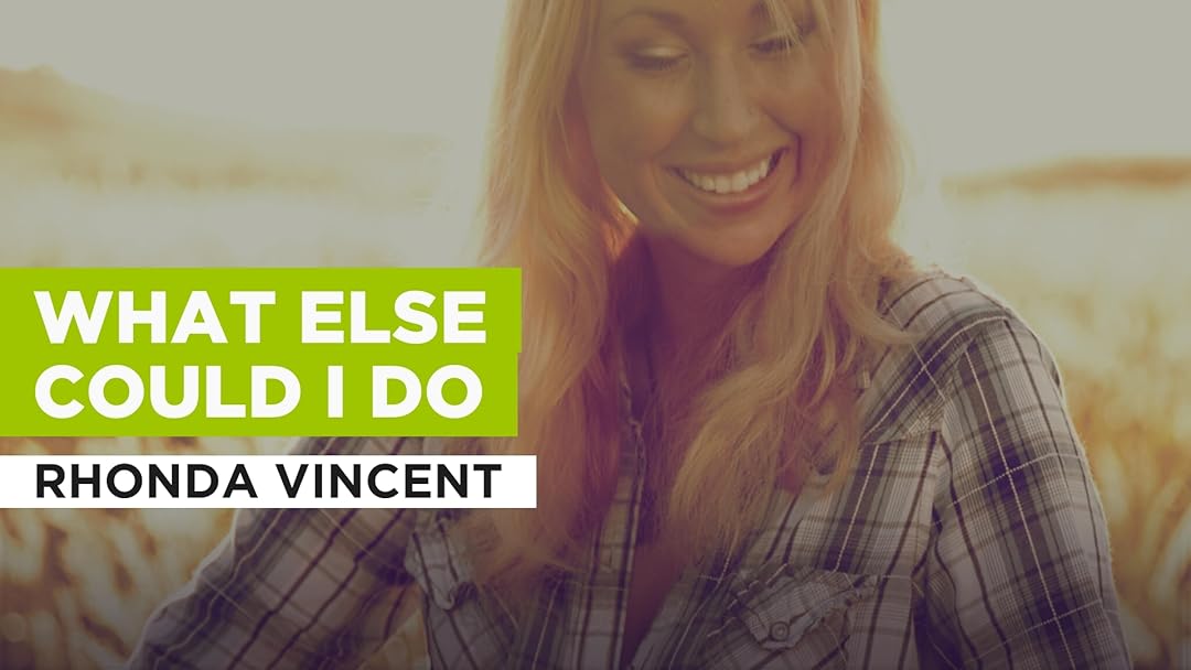 Prime Video: What Else Could I Do in the Style of Rhonda Vincent