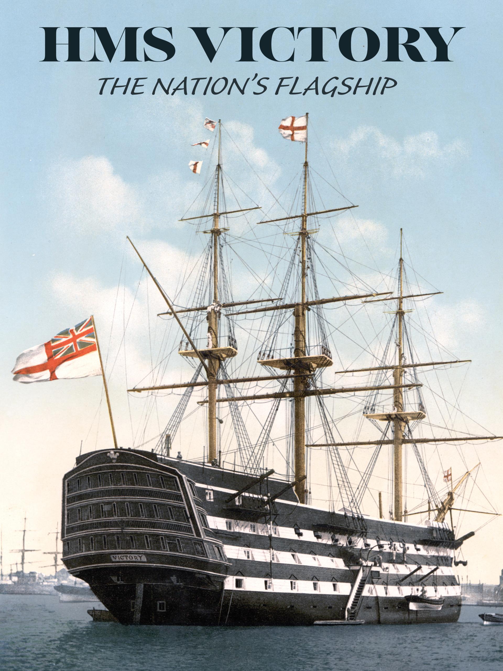 Prime Video: HMS Victory - The Nation's Flagship
