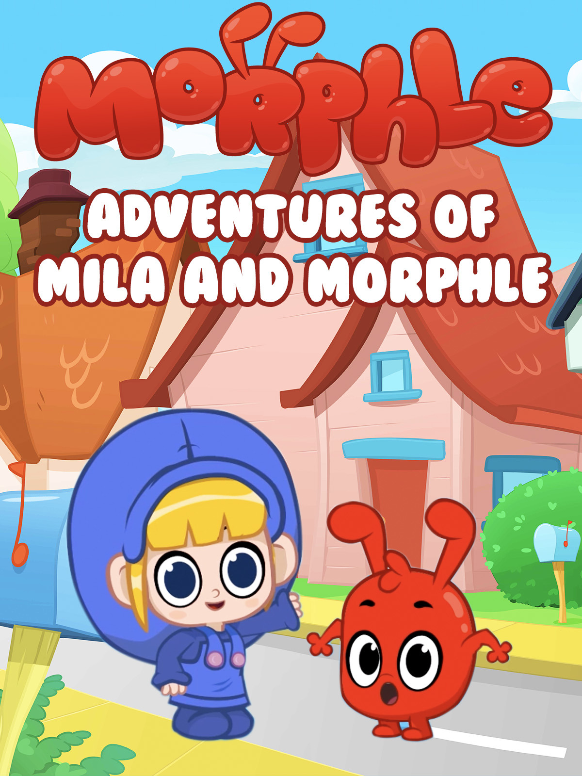 Prime Video: Morphle - Adventures of Mila and Morphle