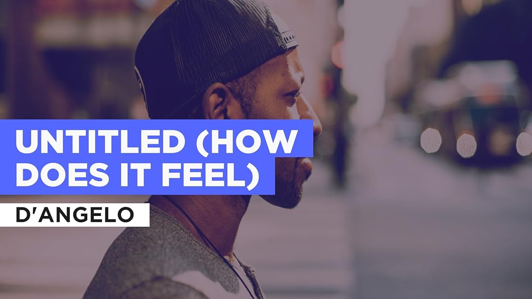 Prime Video: Untitled (How Does It Feel) in the Style of D'Angelo